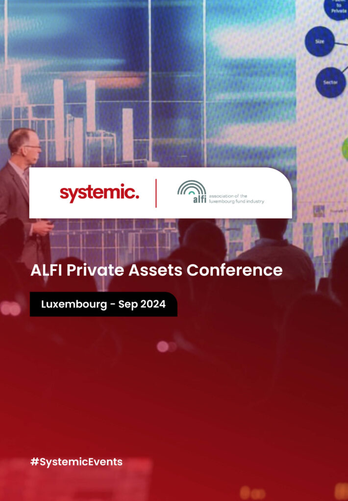 Systemic participated as exhibitor in ALFI Private Assets Conference ...