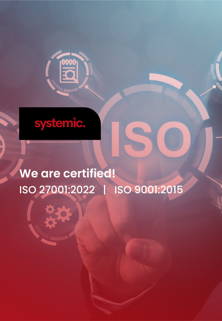Systemic Achieves Two Prestigious ISO Certifications - Systemic